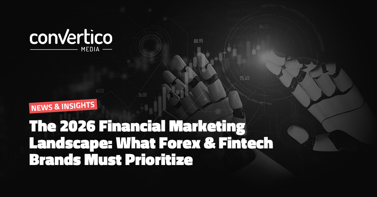 The 2026 Financial Marketing Landscape: What Forex & Fintech Brands ...